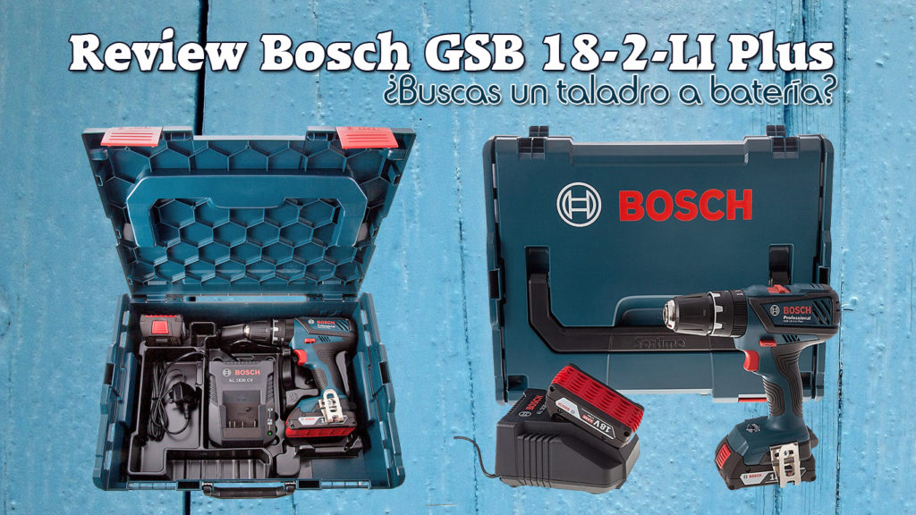 Review Bosch GSB 18-2-Li Plus - Tus Centros Comerciales